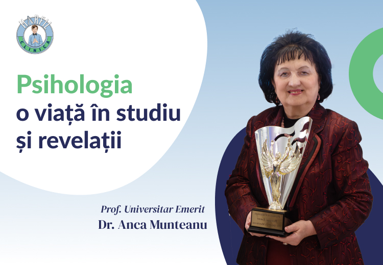 Psihologia – O viață în studiu și revelații – Prof. Univ. Dr. Anca ...